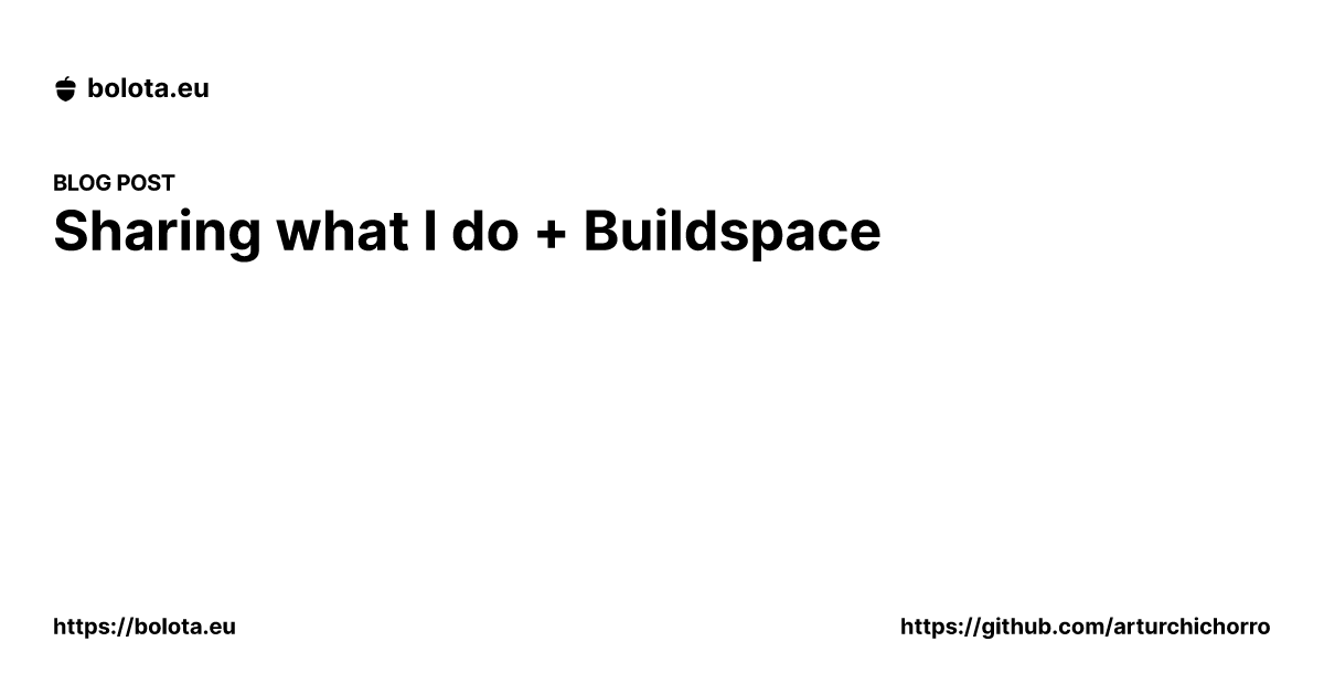 Sharing what I do + Buildspace